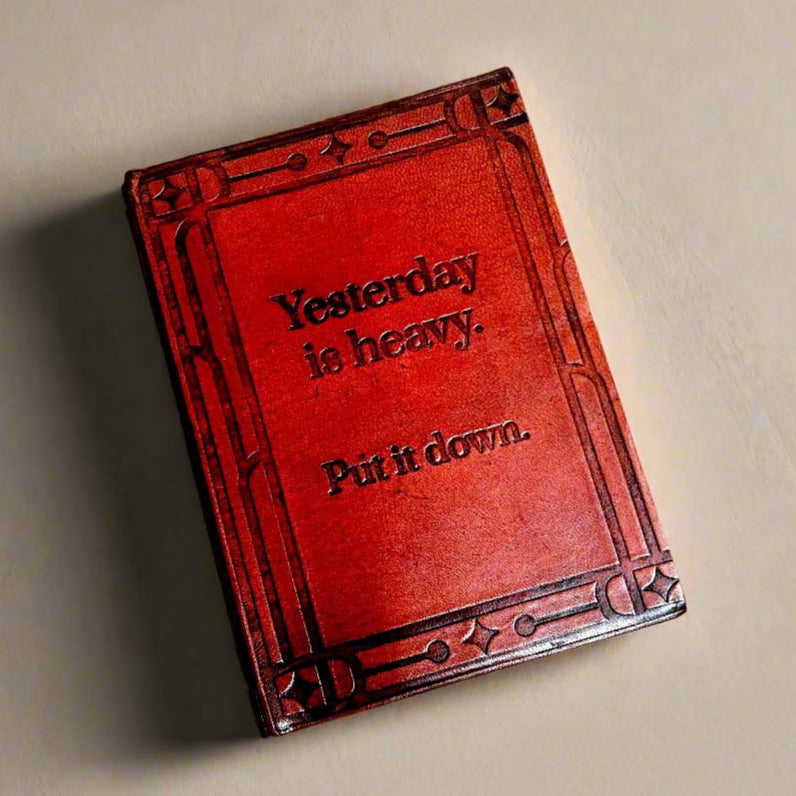 Red Leather Journal with Quote - "Yesterday is Heavy, Put It Down"